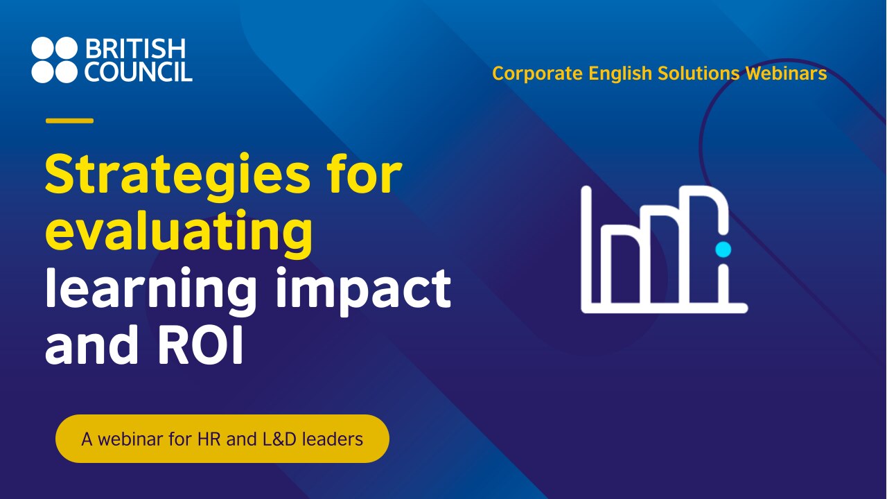Strategies for evaluating learning impact and ROI | British Council