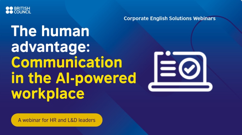 The human advantage: Communication in the AI-powered workplace | British Council